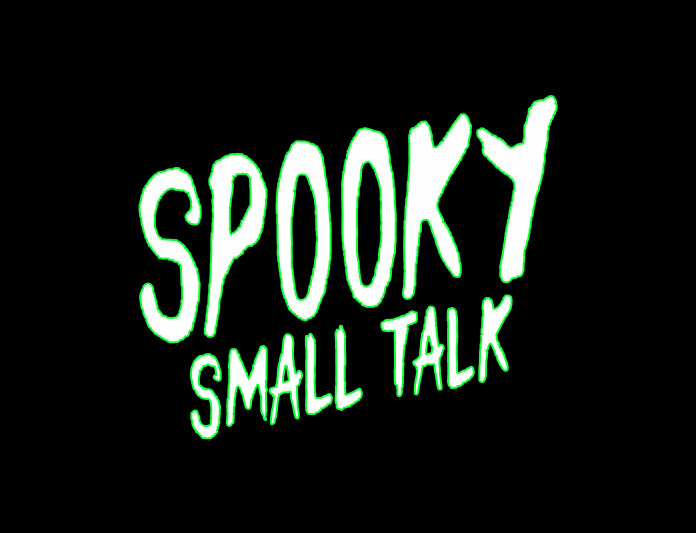 Spooky Small Talk | Watcher Wiki | Fandom