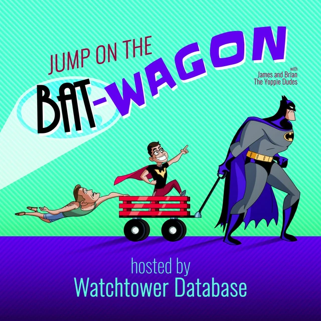 Jump on the Bat-Wagon | Watchtower Database Wiki | Fandom