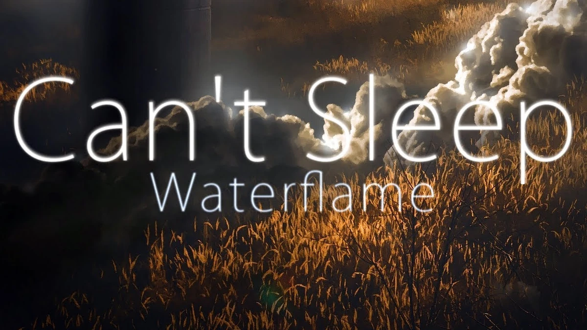 Can't Sleep | Waterflame Wiki | Fandom