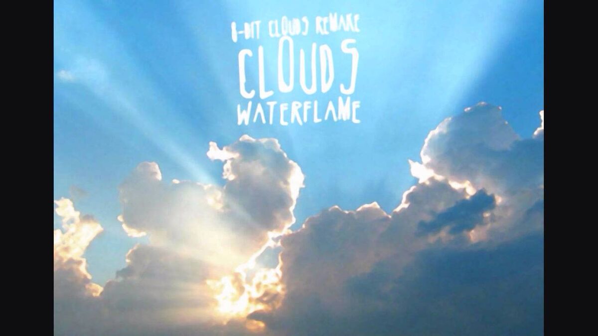 Clouds Waterflame Wiki Fandom