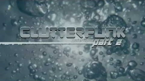 Clutterfunk Part 2 | Waterflame Wiki | Fandom