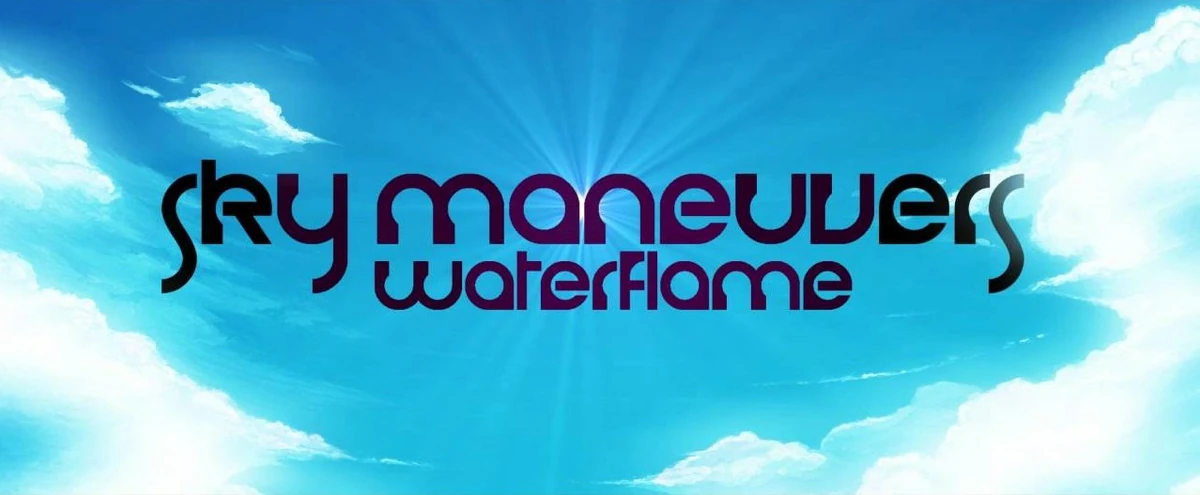Sky Maneuvers | Waterflame Wiki | Fandom