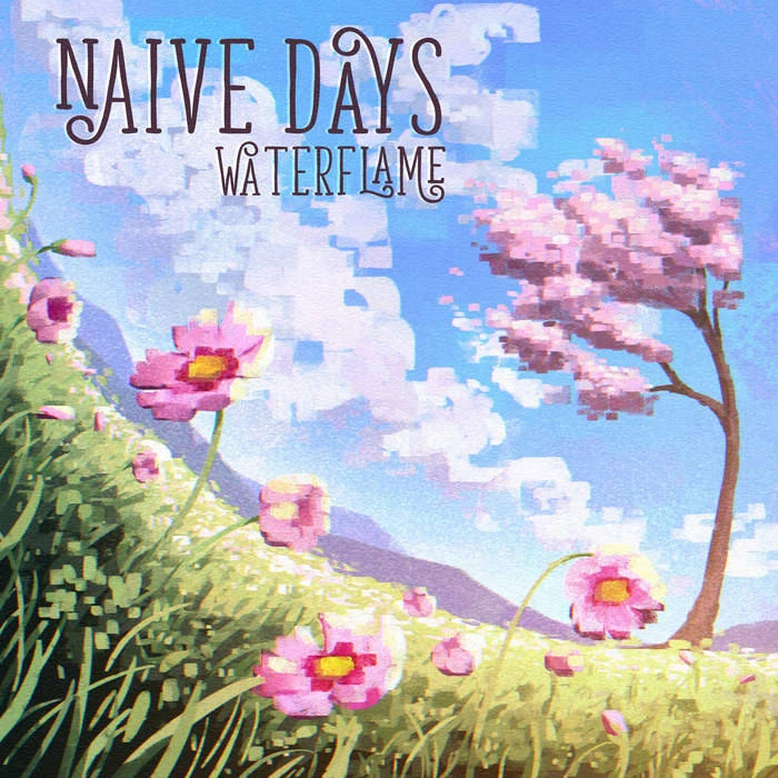 Naive Days | Waterflame Wiki | Fandom
