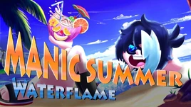 Manic Summer | Waterflame Wiki | Fandom