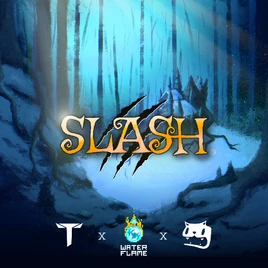 Slash | Waterflame Wiki | Fandom