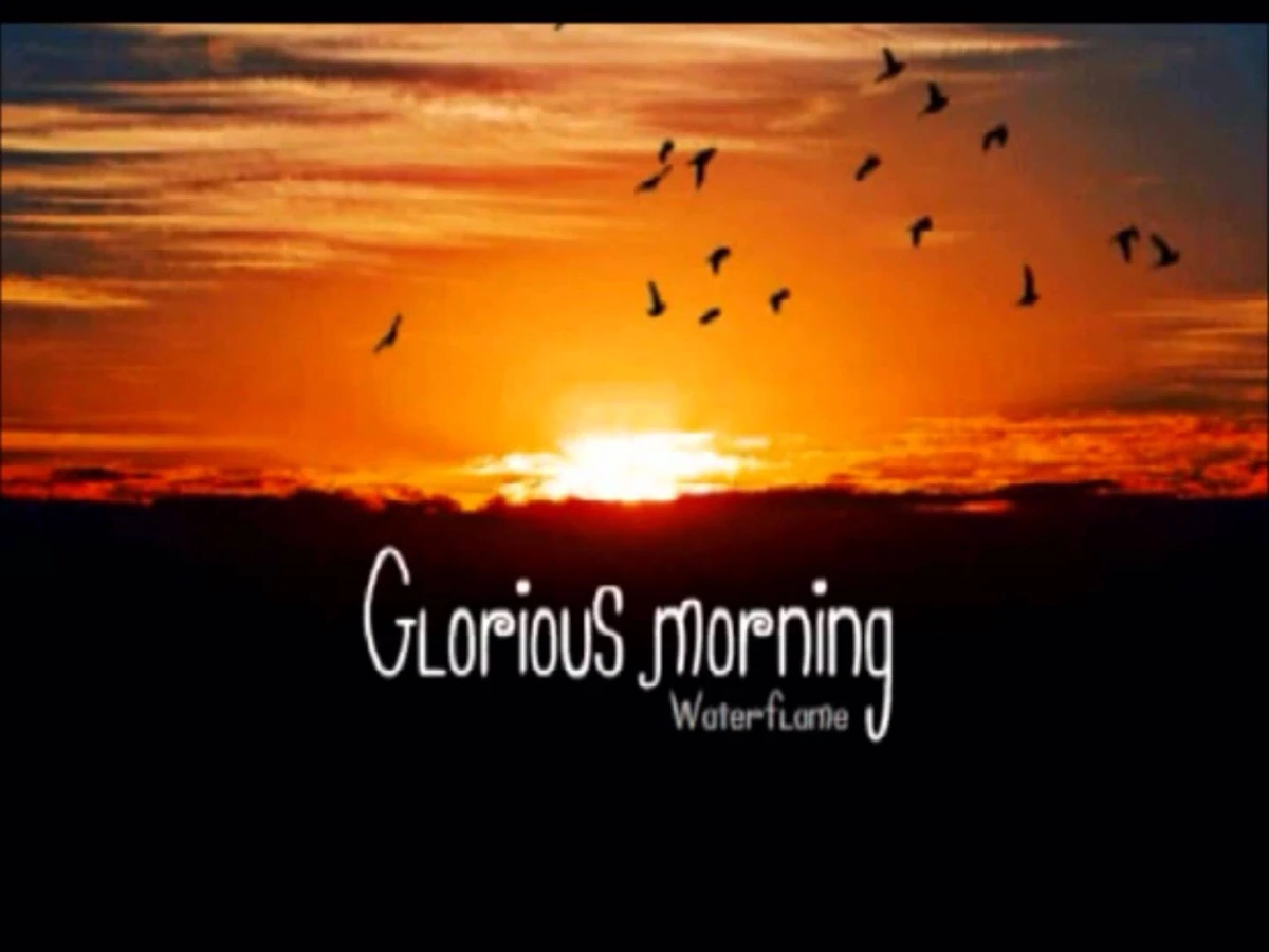 Glorious Morning | Waterflame Wiki | Fandom
