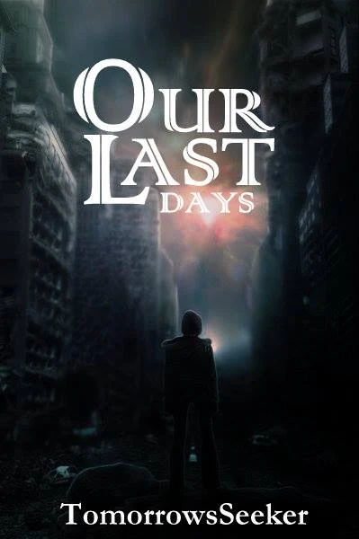 Our Last Days | Wattpad Wiki | Fandom