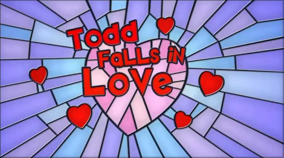Todd Falls in Love | Wayside Wiki | Fandom