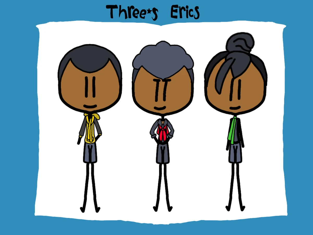 Three's Erics | Wayside School Wikia | Fandom