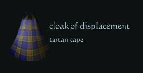 Cloak of Displacement | Wazhack Wiki | Fandom