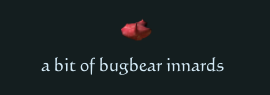 Bit of Bugbear Innards | Wazhack Wiki | Fandom