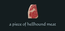 Piece of Hellhound Meat | Wazhack Wiki | Fandom