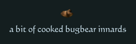 Bit of Bugbear Innards | Wazhack Wiki | Fandom