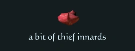 Bit of Thief Innards | Wazhack Wiki | Fandom