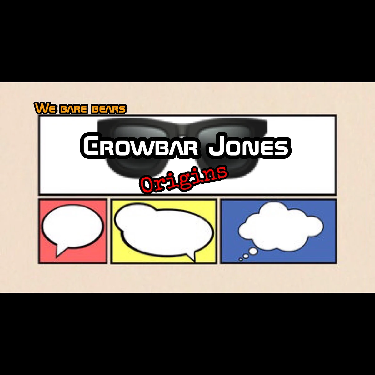 Crowbar Jones: Origins | We bare bears fanmade Wiki | Fandom