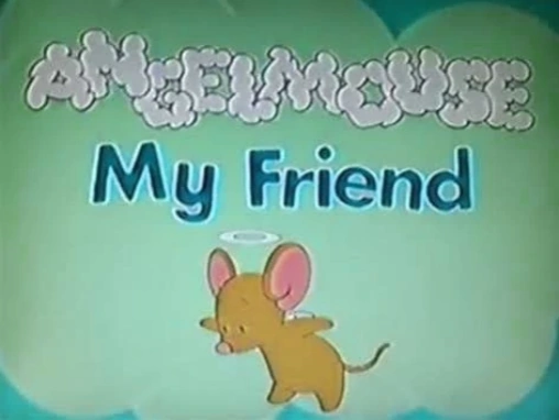 Angelmouse | We Miss You Cartoons Wiki | Fandom