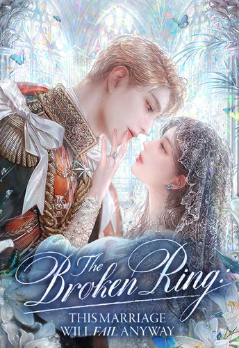The Broken Ring: This Marriage Will Fail Anyway | Web Fiction Wiki | Fandom