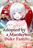 Adopted by a Murderous Duke Family | Webtoon Wiki | Fandom