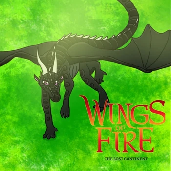 Wings of Fire: The Lost Continent | Webtoon Wiki | Fandom