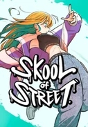 Skool of Street | Webtoon Wiki | Fandom