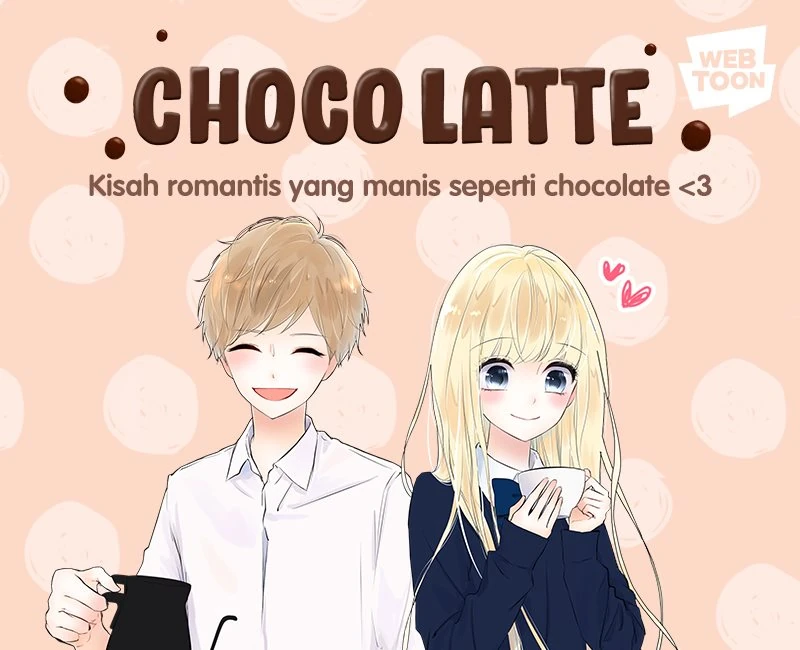 Choco Latte | Komunitas Indonesian Webtoon | Fandom