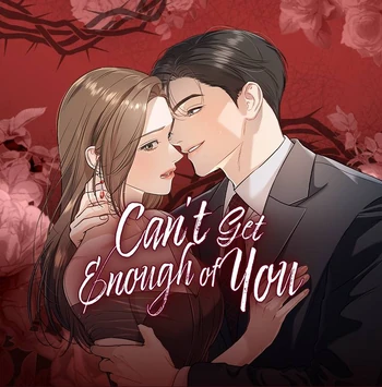 Can't Get Enough of You | Webtoon Wiki | Fandom