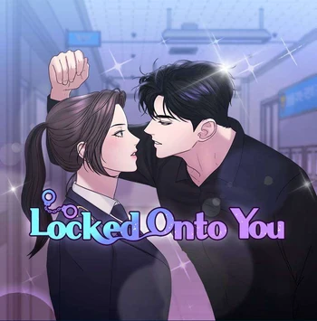 Locked Onto You | Webtoon Wiki | Fandom