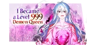 I Became a Level 999 Demon Queen | Webtoon Wiki | Fandom