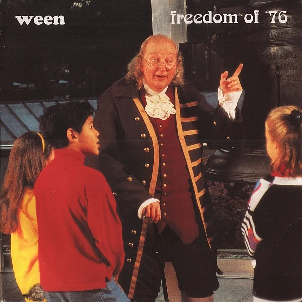 Freedom of '76 EP | Ween Wiki | Fandom