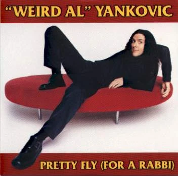 Pretty Fly For A Rabbi | Weird Al Wiki | Fandom