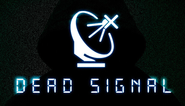 Dead Signal | Welcome to the Game Wiki | Fandom