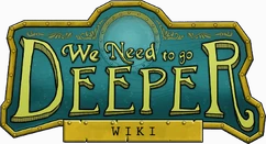 We Need to go Deeper Wiki | The Wiki Wiki | Fandom