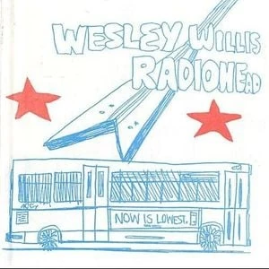 Radiohead | Wesley Willis Wiki | Fandom