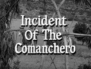 Incident of the Comanchero | Western Series Wiki | Fandom