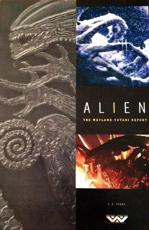 Alien: The Weyland-Yutani Report | Weyland-Yutani corporation Wiki | Fandom