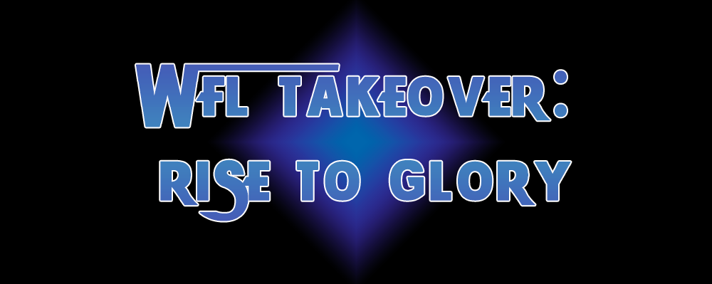 WFL TakeOver: Rise to Glory 2 | WFL Wiki | Fandom