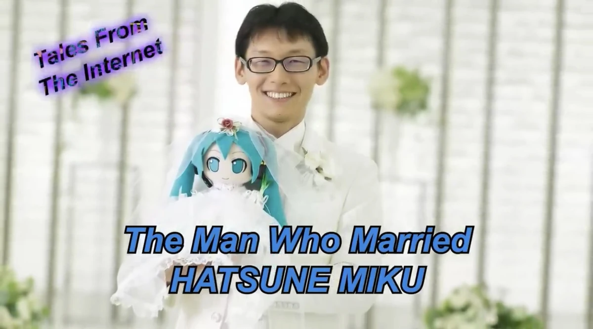 The man who married Hatsune Miku | Whang-talesfromtheinternet Wiki | Fandom