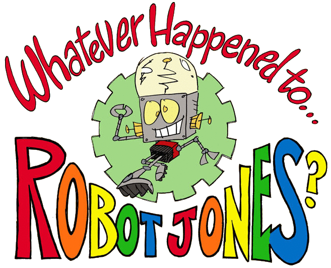Whatever Happened To... Robot Jones? | Whatever Happned To Robot Jones ...
