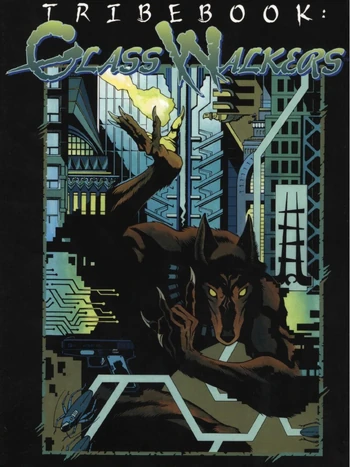 Tribebook: Glass Walkers | White Wolf Wiki | Fandom