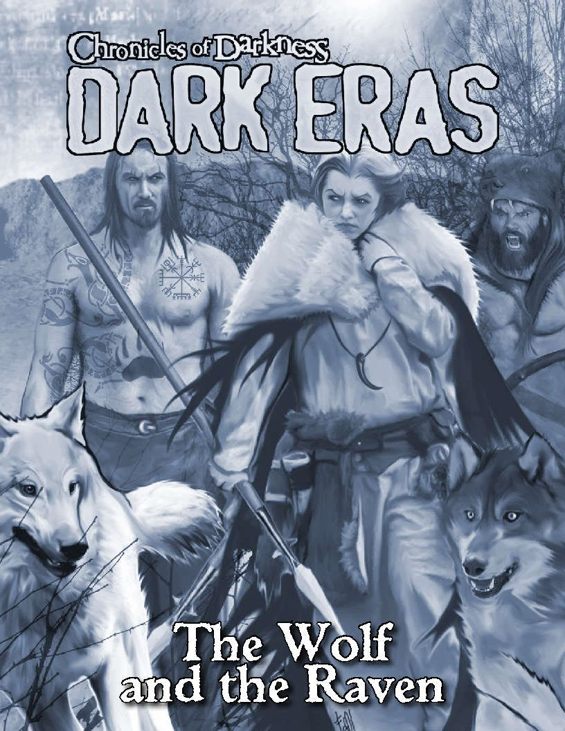 Dark Eras: The Wolf and the Raven | White Wolf Wiki | Fandom