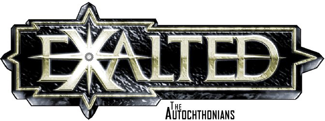 Exalted: The Autochthonians | White Wolf Wiki | Fandom