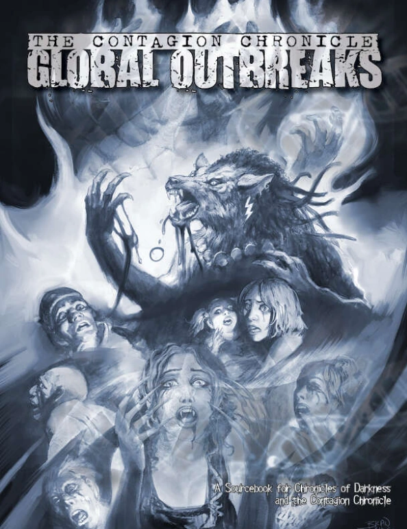 The Contagion Chronicle: Global Outbreaks | White Wolf Wiki | Fandom