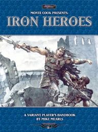 Monte Cook Presents: Iron Heroes | White Wolf Wiki | Fandom