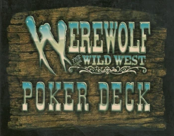 Werewolf: The Wild West Poker Deck | White Wolf Wiki | Fandom