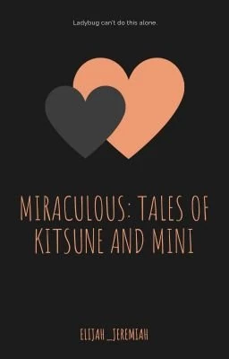 Miraculous: Tales of Kitsune and Mini | Kitsune and Mini Wiki | Fandom