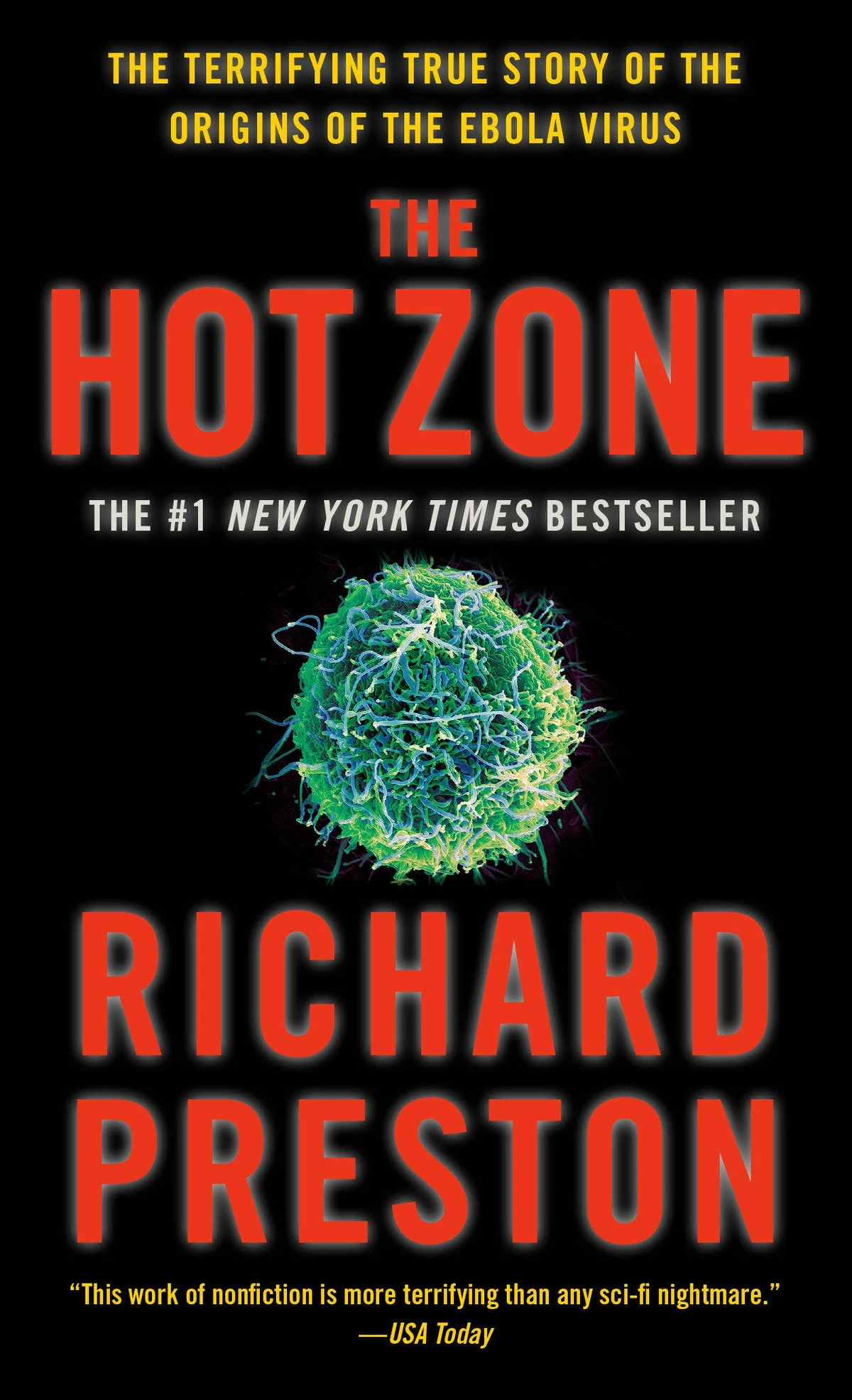 The Hot Zone: The Terrifying True Story of the Origins of the Ebola ...