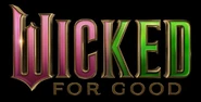 Wicked: For Good | Wicked Wiki | Fandom