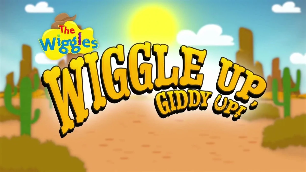 Wiggle Up, Giddy Up! | Wigglepedia | Fandom