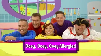 Ooey, Ooey Allergies! | Wigglepedia | Fandom