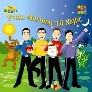 From Morning 'til Night | Wigglepedia | Fandom